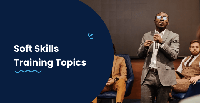 10 Soft Skills Training Topics | EdApp Microlearning 10 Soft Skills Training Topics | EdApp Microlearning